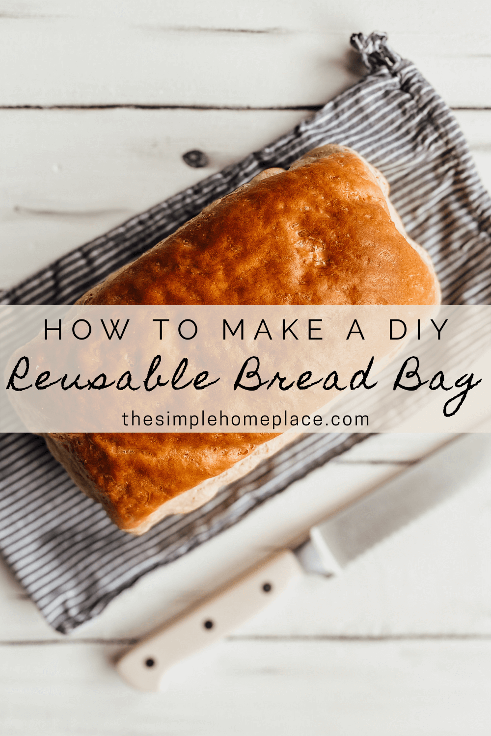 How to Make a Reusable DIY Bread Bag - The Simple Homeplace