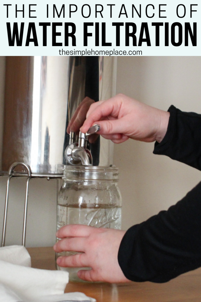 The Importance of Water Filtration - The Simple Homeplace